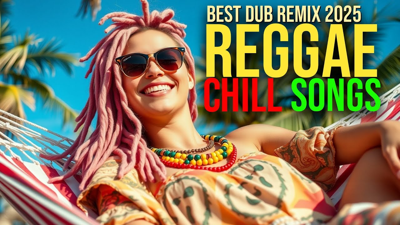 TOP REGGAE MIX SONGS 2025 OF ALL TIME NEW BEST COVERS DUB TROPICAL ...