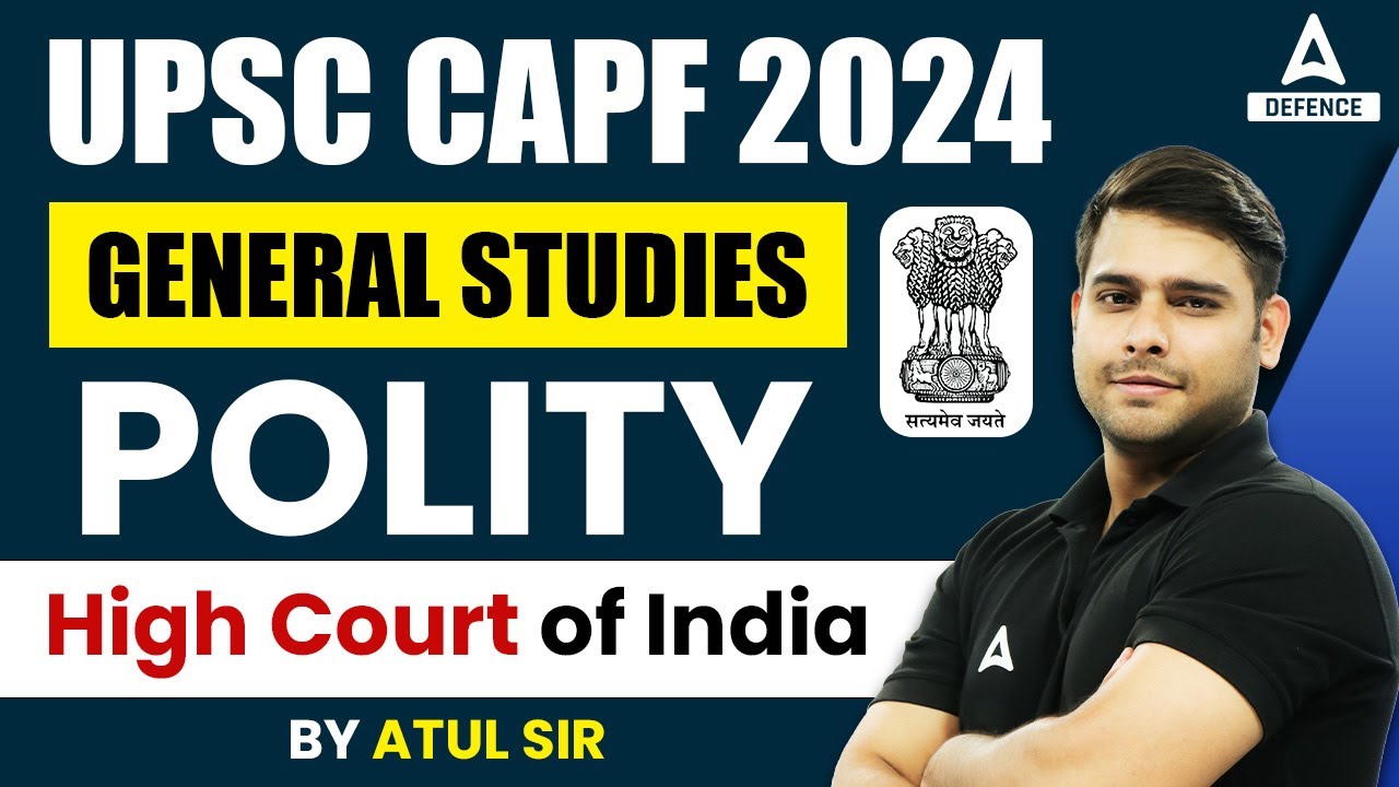 UPSC CAPF 2024 General Studies | Polity - High Court of India |CAPF AC ...