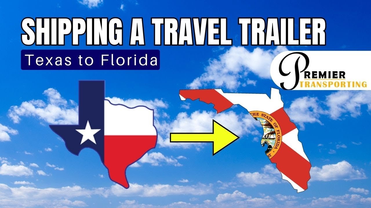 Shipping a Travel Trailer from Texas to Florida: Essential Steps - YouTube