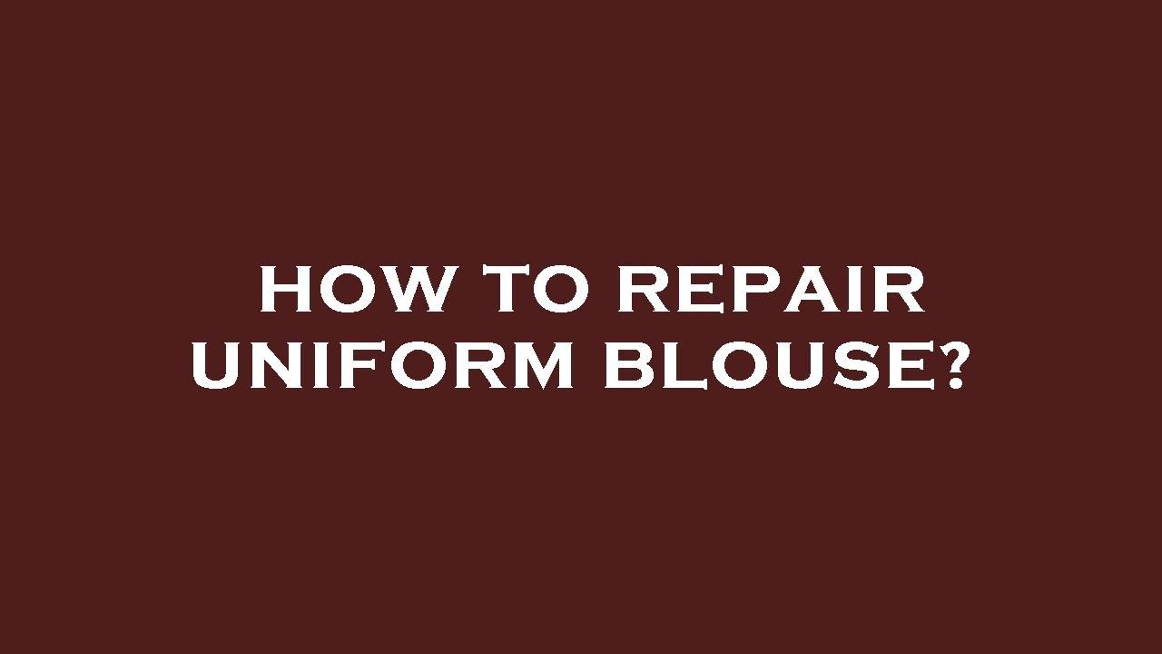 How to repair uniform blouse? - YouTube