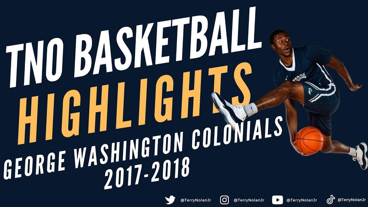 Terry Nolan Jr | 2017-2018 Basketball Highlights | George Washington ...