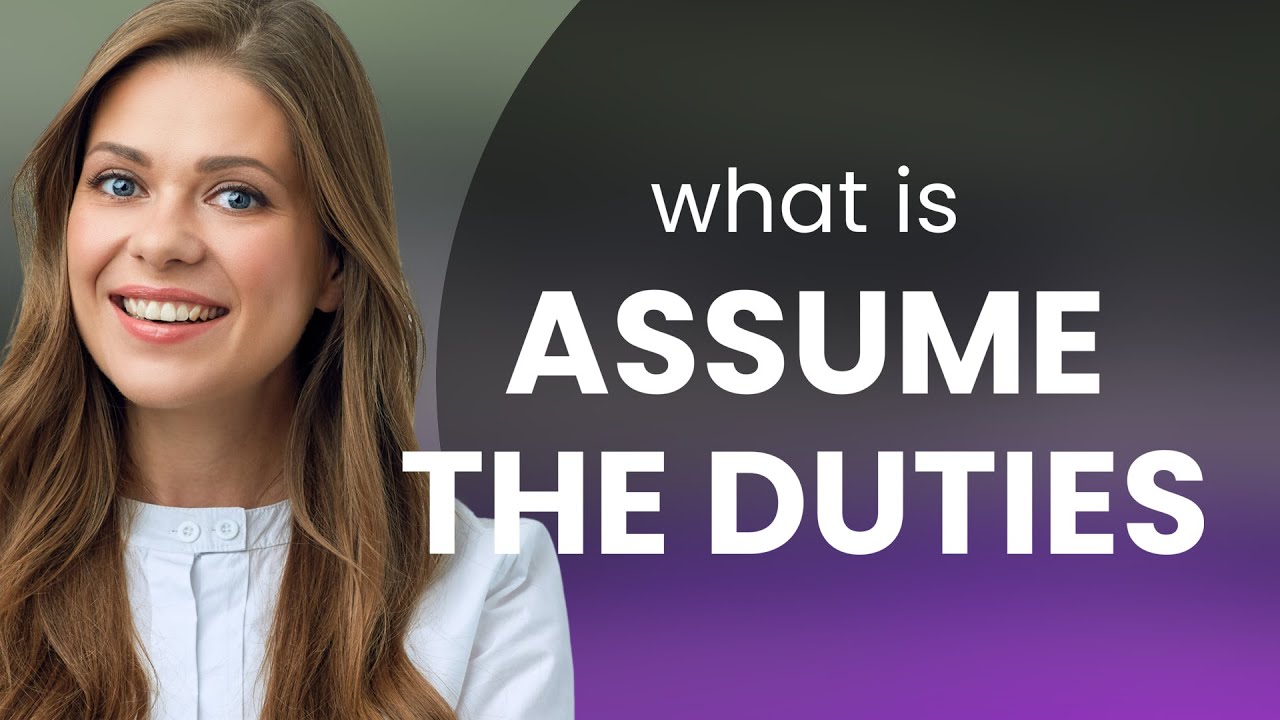 Understanding "Assume the Duties": A Guide for English Learners - YouTube