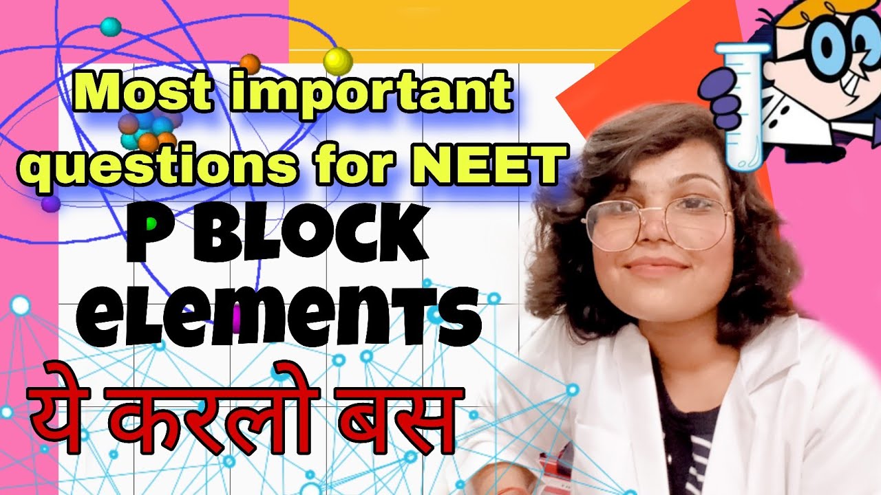 Most important pyqs for Neet || p block important questions | neet ...