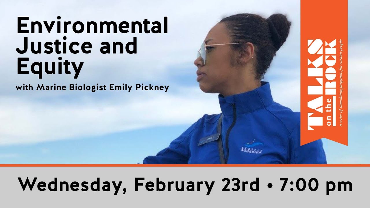 Environmental Justice & Equity | Talk on the Rock with Emily Pinckney ...