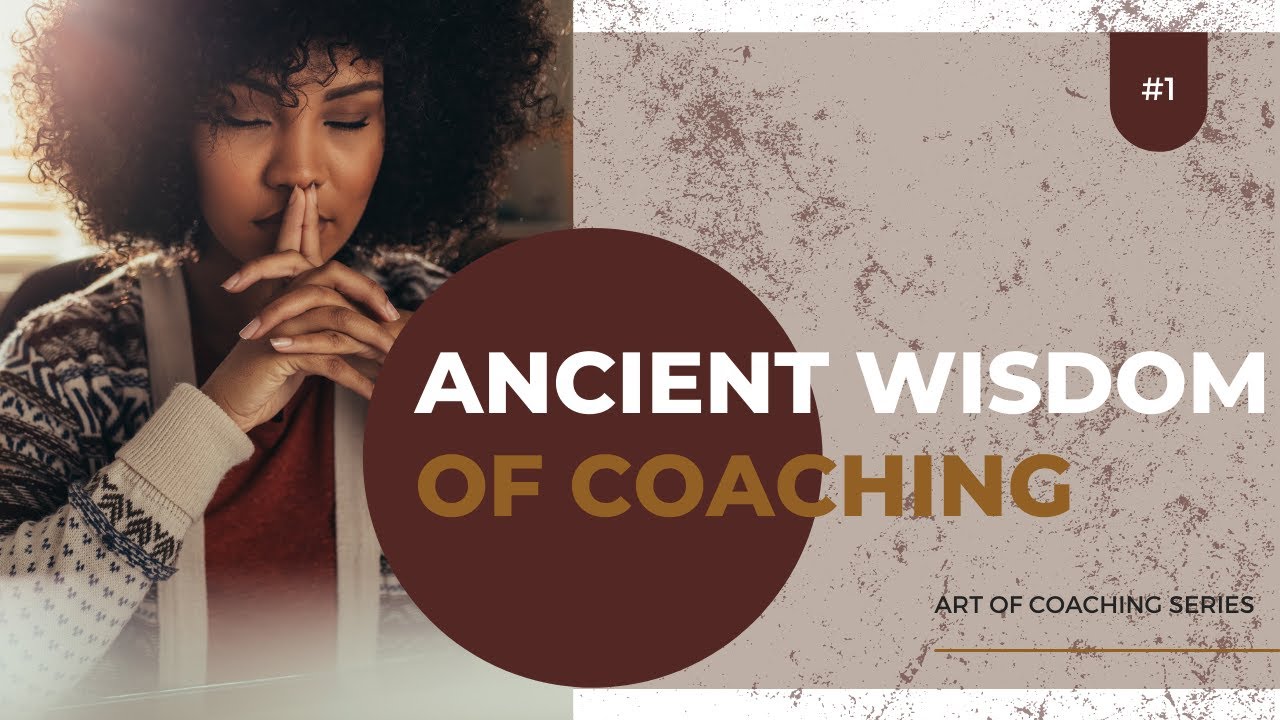 Ancient Wisdom for Coaching: Diverse Perspectives - YouTube