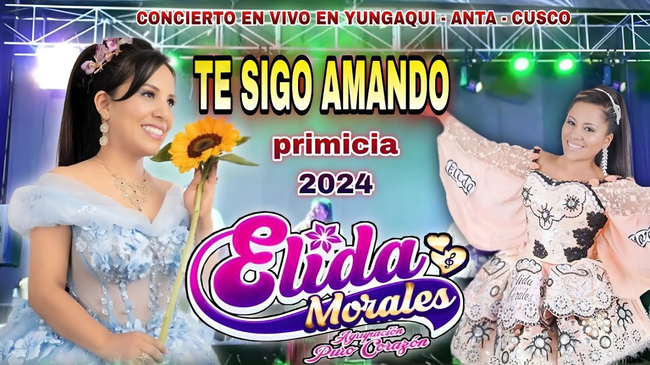 Élida Morales / Te Sigo amando en vivo primicia 2024 - YouTube