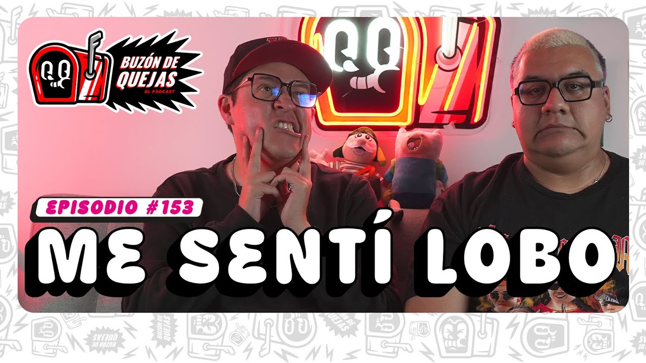 Buzón de quejas / Episodio 153 / Me sentí lobo - YouTube