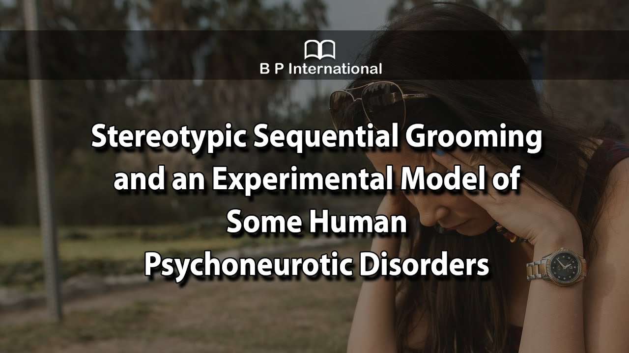 Stereotypic Sequential Grooming and an Experimental Model of Some Human ...