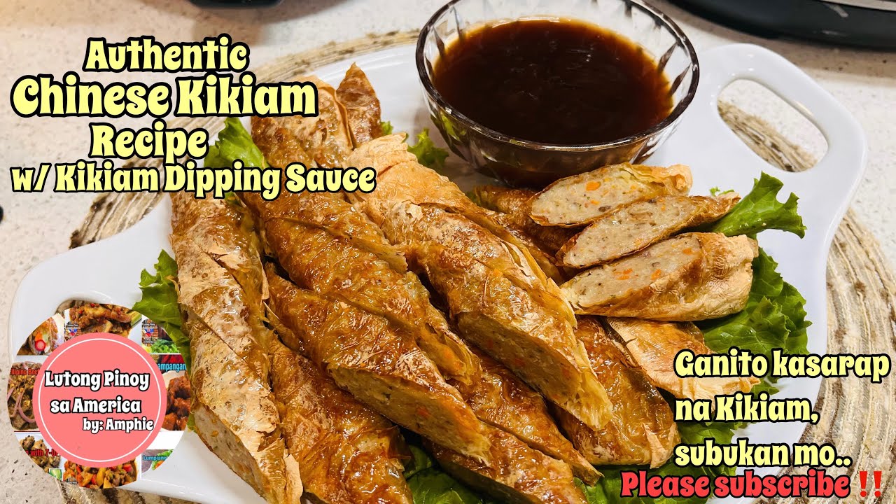 CHINESE KIKIAM RECIPE W/ DIPPING SAUCE/Step by Step Guide/Try mo! # ...