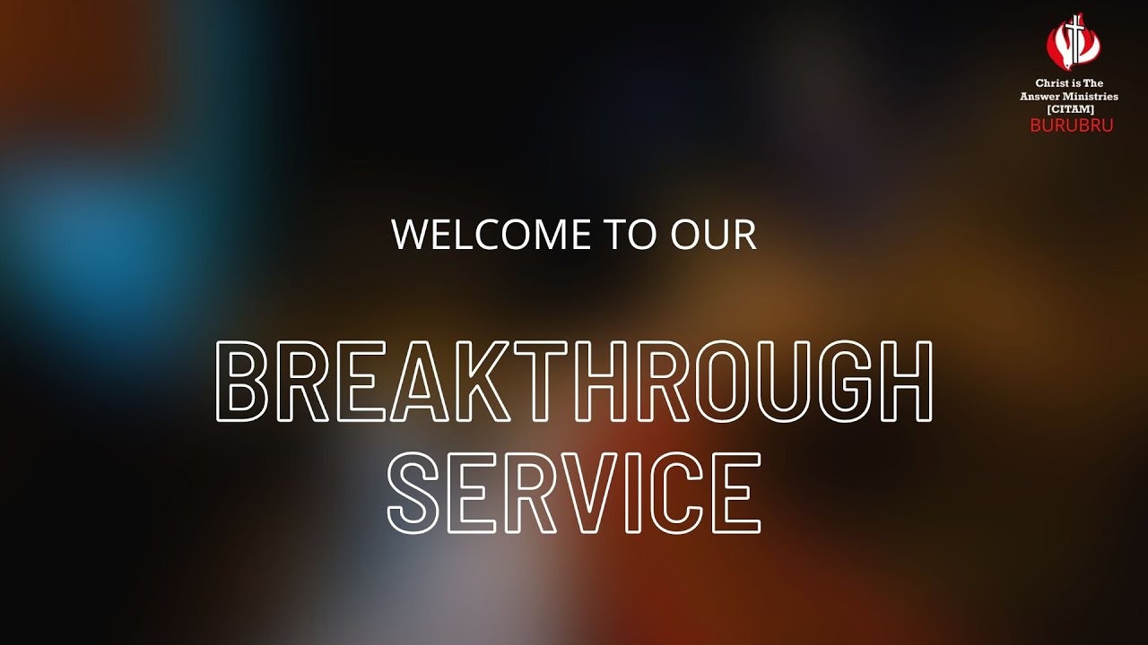 WEDNESDAY BREAKTHROUGH SERVICE - YouTube