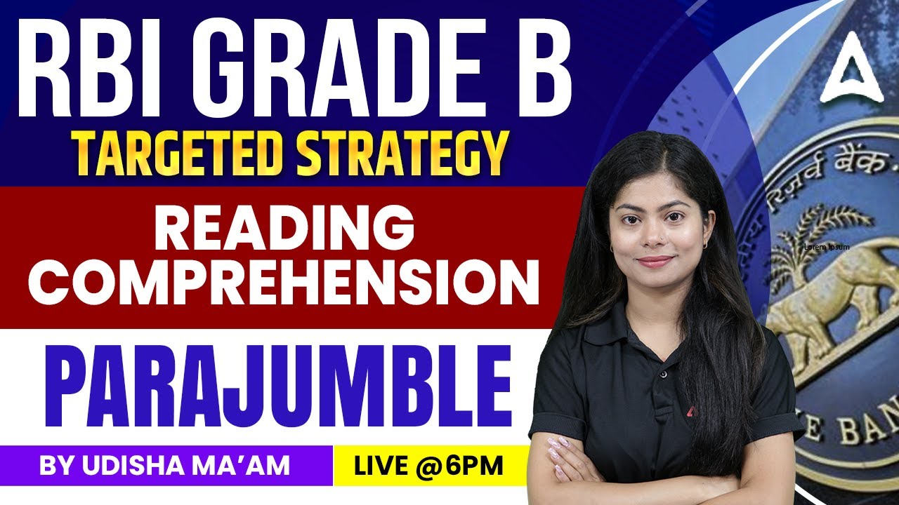RBI Grade B 2023 | Strategy for Reading Comprehension and Para Jumble ...