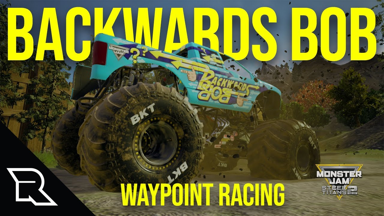 Backwards Bob Racing Double Header | Monster Jam Steel Titans 2 - YouTube
