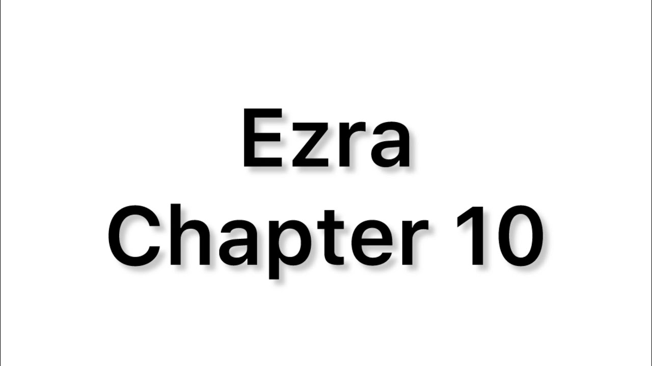 Ezra Chapter 10 - YouTube