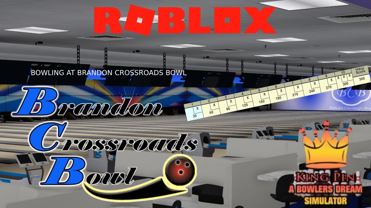 Bowling at Brandon Crossroads Bowl (Kingpin Bowling Simulator) - YouTube