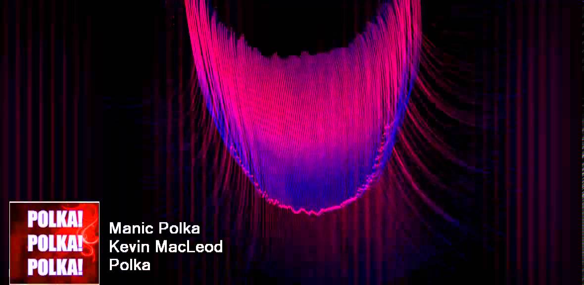 Kevin MacLeod ~~~ Manic Polka ~~~ - YouTube