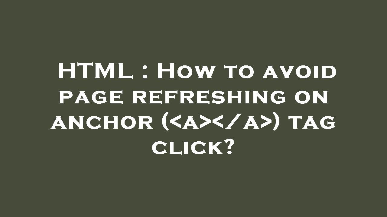 HTML : How to avoid page refreshing on anchor ( a /a ) tag click? - YouTube