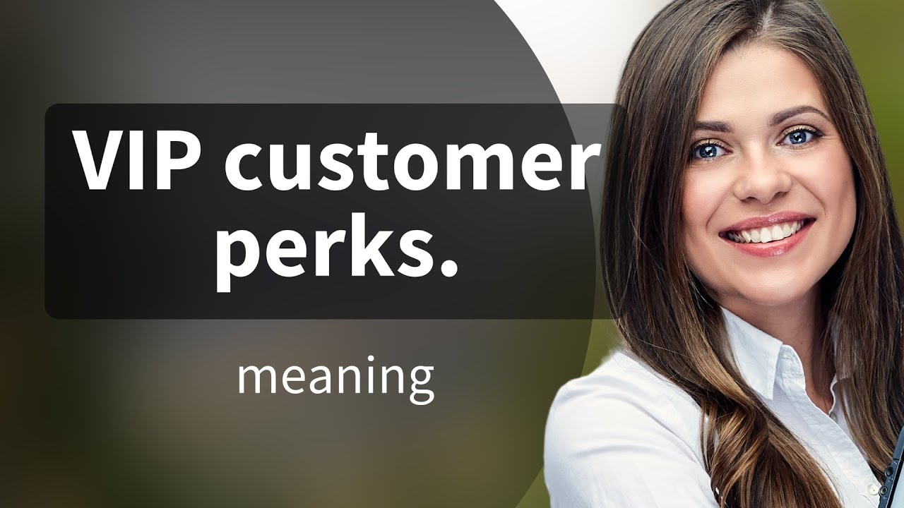 Unlocking Benefits: Understanding VIP Customer Perks - YouTube