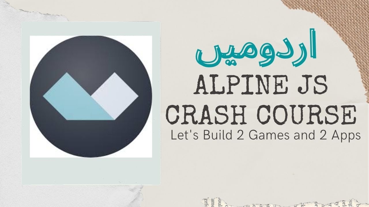 Complete Alpine JS Crash Course in Urdu/Hindi: Build 2 Apps and 2 Games ...