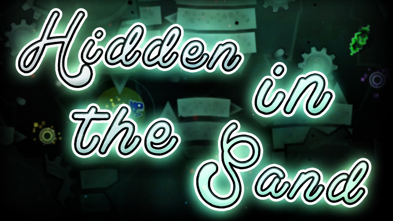 Hidden in the Sand (EXTREME DEMON) By: ASBCHazel and Wingless [Geometry ...