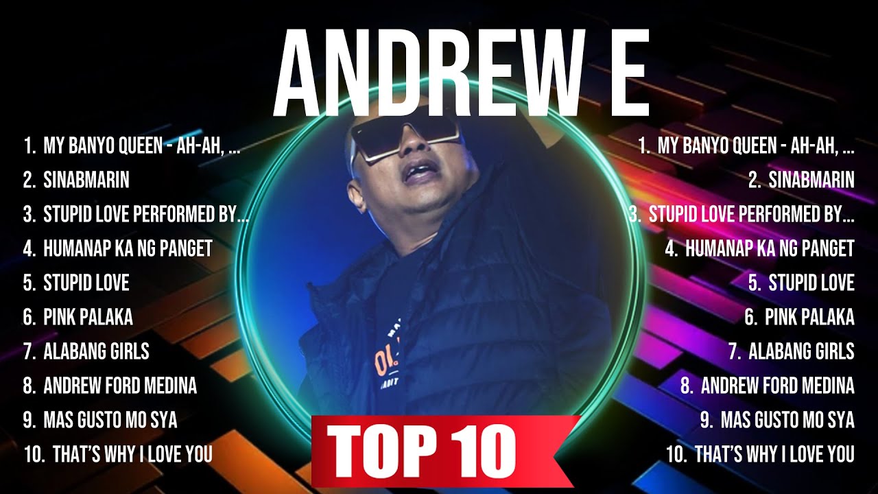 Andrew E Top Tracks Countdown 🎶 Andrew E Hits 🎶 Andrew E Music Of All ...