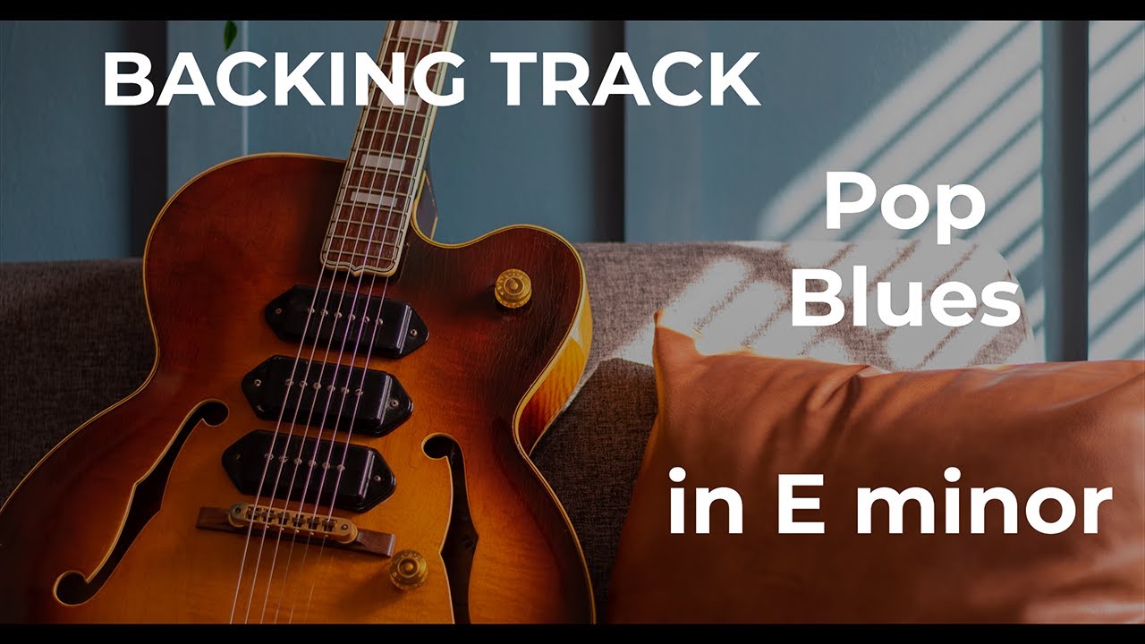 Backing Track Pop Blues 6/8 in E minor improvisation - YouTube