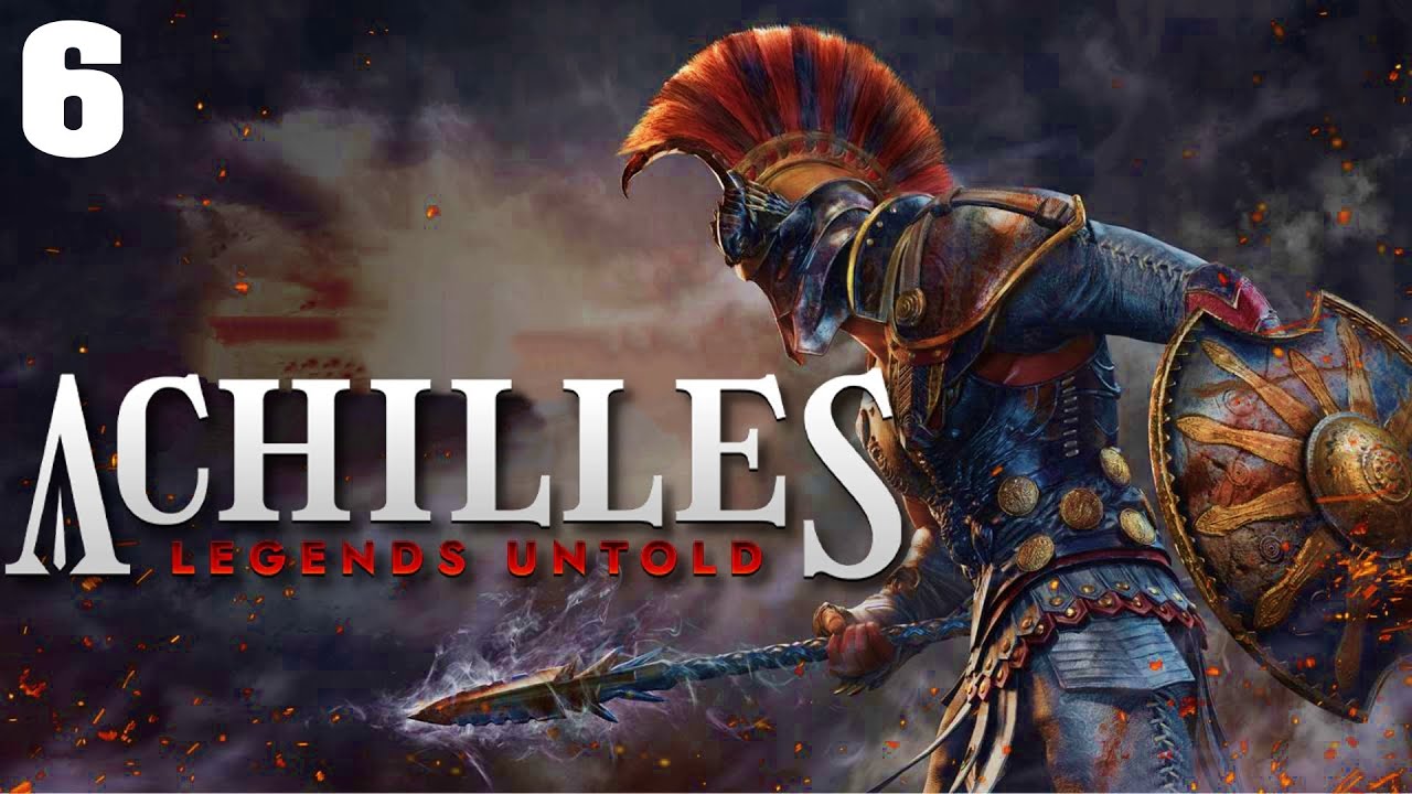 #walkthrough 🔴 ACHILLES: LEGENDS UNTOLD🔴 ПЕРВОЕ ПРОХОЖДЕНИЕ Ч.6 - YouTube