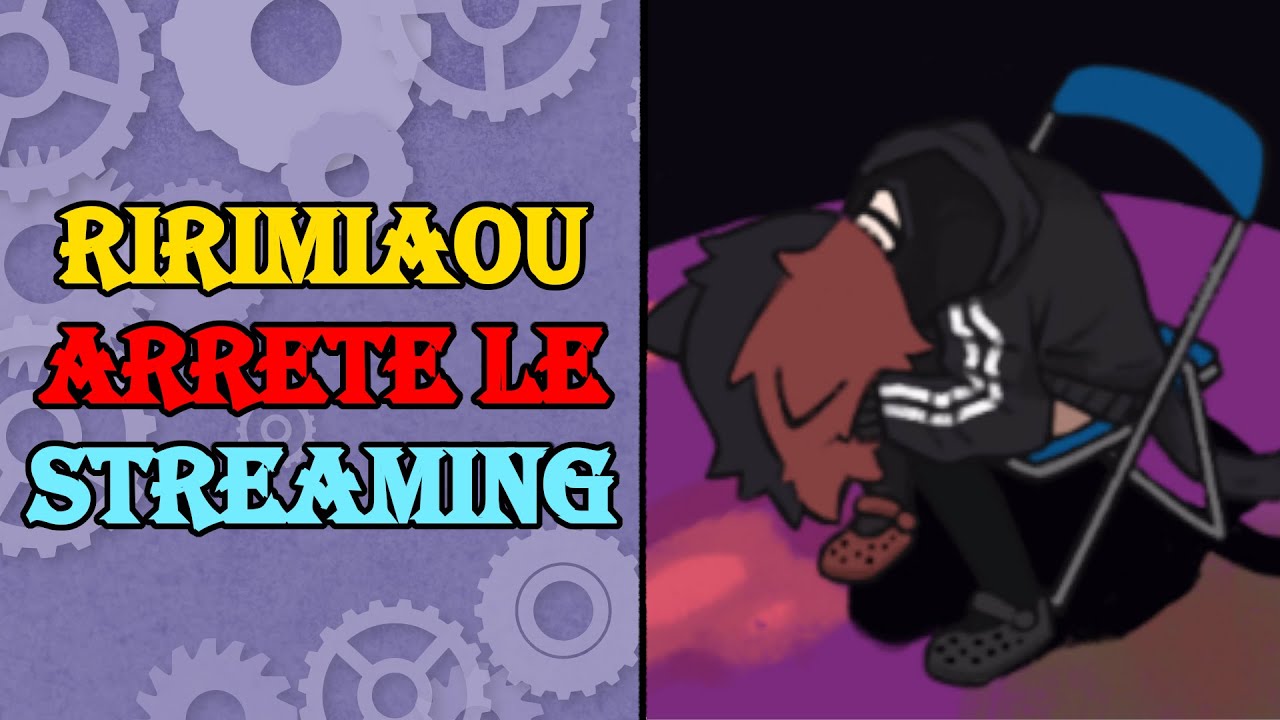 RIRIMIAOU ANNONCE SON ARRET DU STREAMING ET VOULOIR MOURIR - YouTube