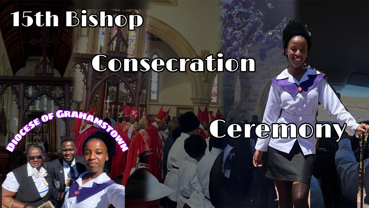 Diocese of Grahamstown 15th Bishop Consecration Ceremony - YouTube