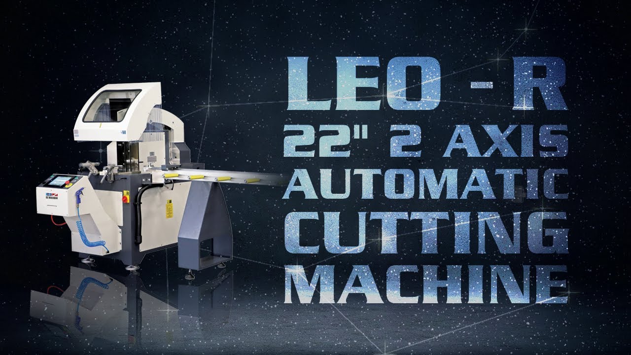 LEO R • Automatic Cutting Machine 22" Blade - 2 Axis Servo Control ...