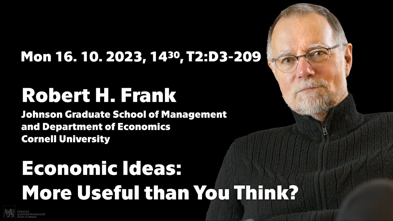 prof. Robert H. Frank: Economic Ideas: More Useful than You Think ...