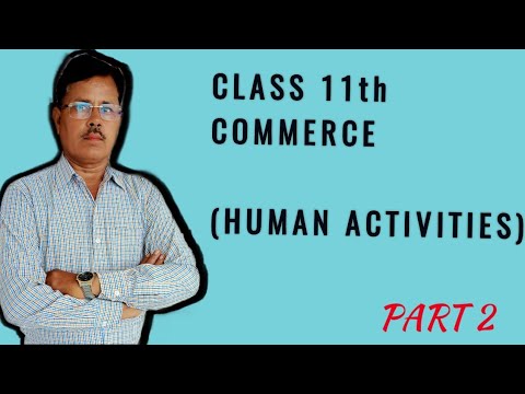 COMMERCE ||CLASS 11TH || CHAPTER 1|| HUMAN ACTIVITIES || ISC BOARD ...