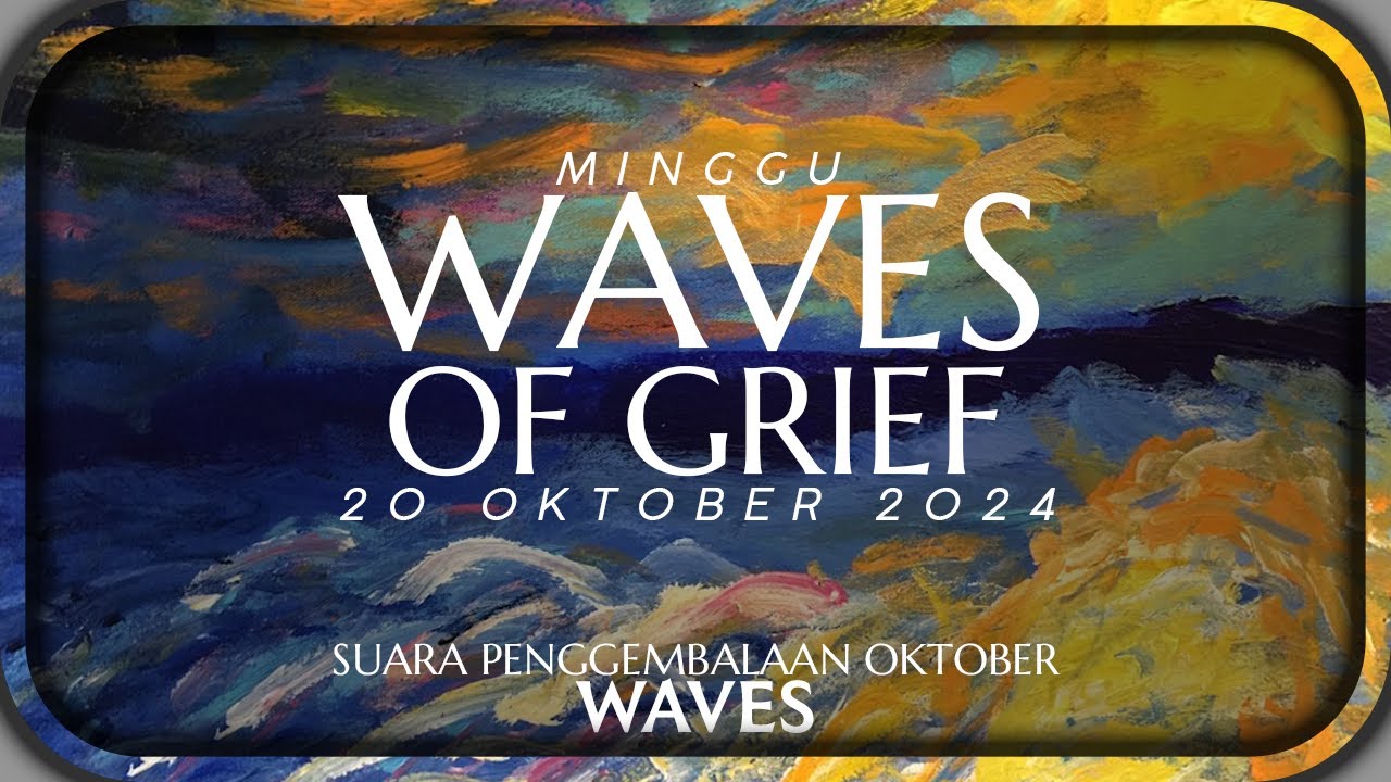 Suara Penggembalaan Seri Waves : "Waves Of Grief" - YouTube