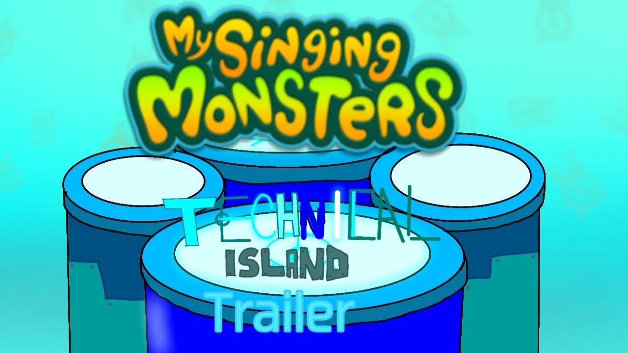 Technical island (My singing monsters Tech) trailer New island - YouTube