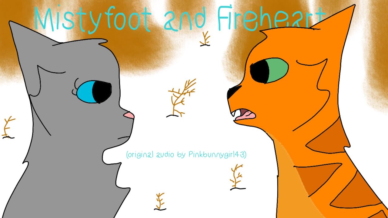 Fireheart and Mistyfoot - YouTube
