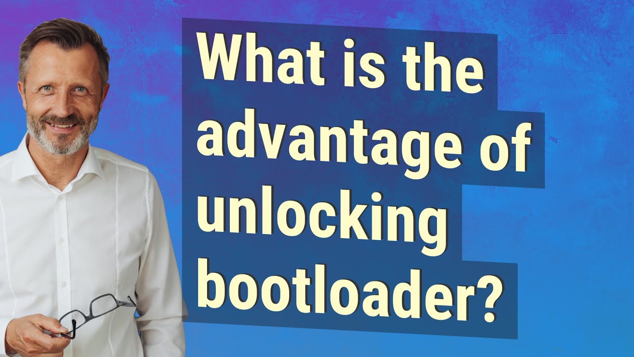 What is the advantage of unlocking bootloader? - YouTube