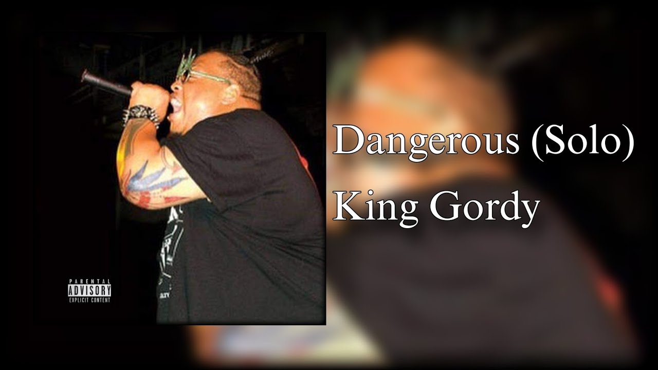 King Gordy - Dangerous (Solo) - YouTube