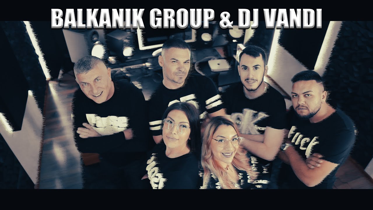 Balkanik Group & Dj Vandi - Nash`ta Pesen - 2023 - YouTube