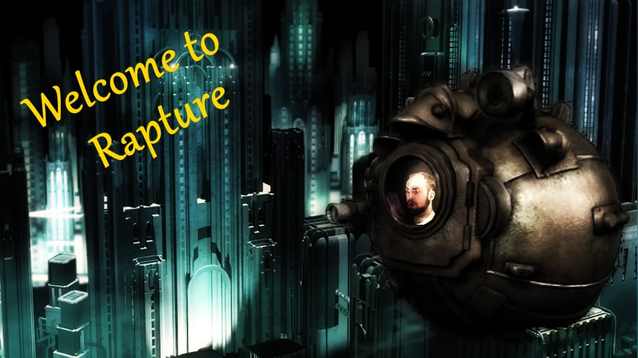 WELCOME TO RAPTURE! - Bioshock #1 - YouTube