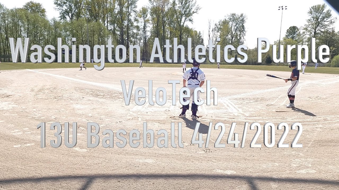 Washington Athletics Purple - Velotech (4/24/2022) Baseball 13U - YouTube
