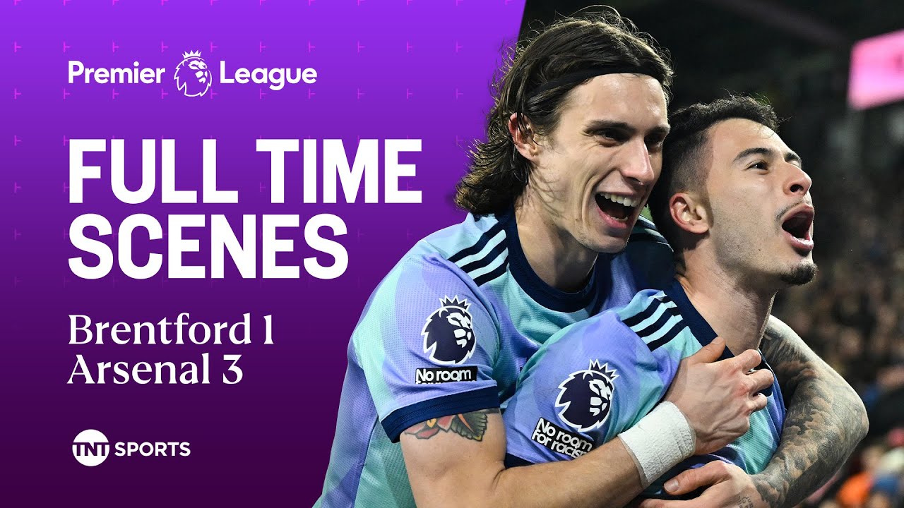 FULL-TIME SCENES: Arsenal come from behind to beat Brentford and boost ...