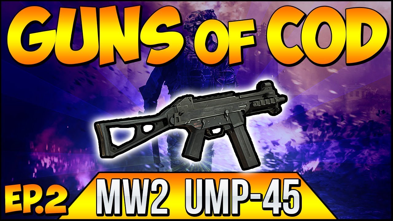 Call of Duty "GUNS OF COD" - MW2 - "UMP-45" Ep.2 (Throwback Series ...