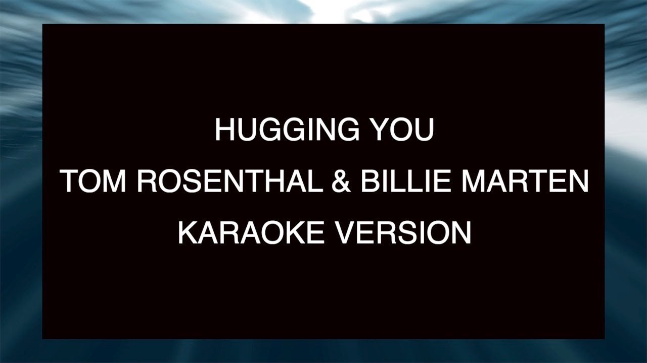 Tom Rosenthal feat. Billie Marten - Hugging You | Karaoke Chords - Chordify