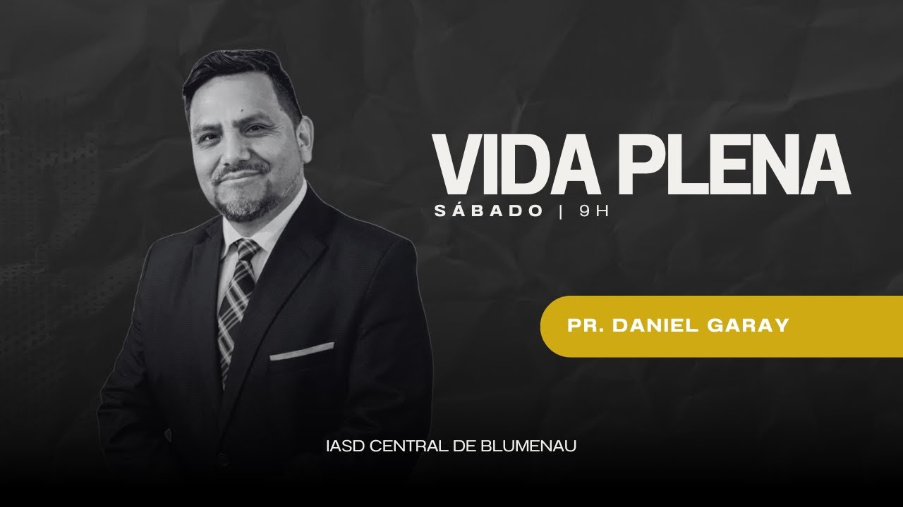 Vida Plena - Pr. Daniel Garay - YouTube