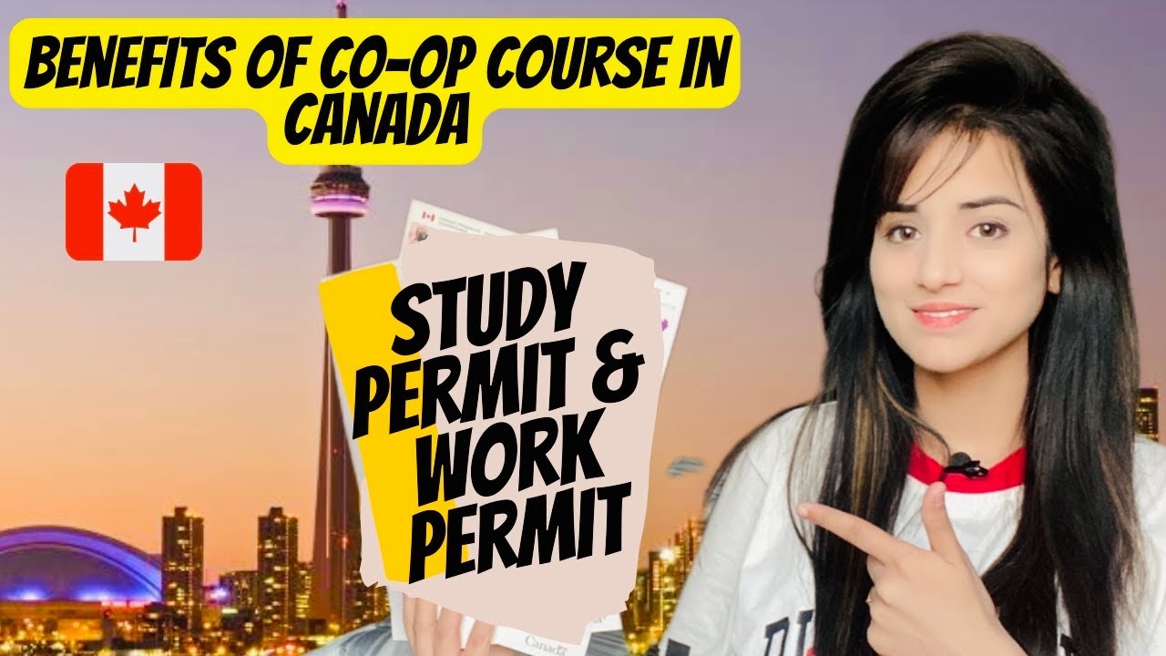 CO-OP Work Permit in Canada🇨🇦 || Benefits of Co-op Course || @JassArsh ...