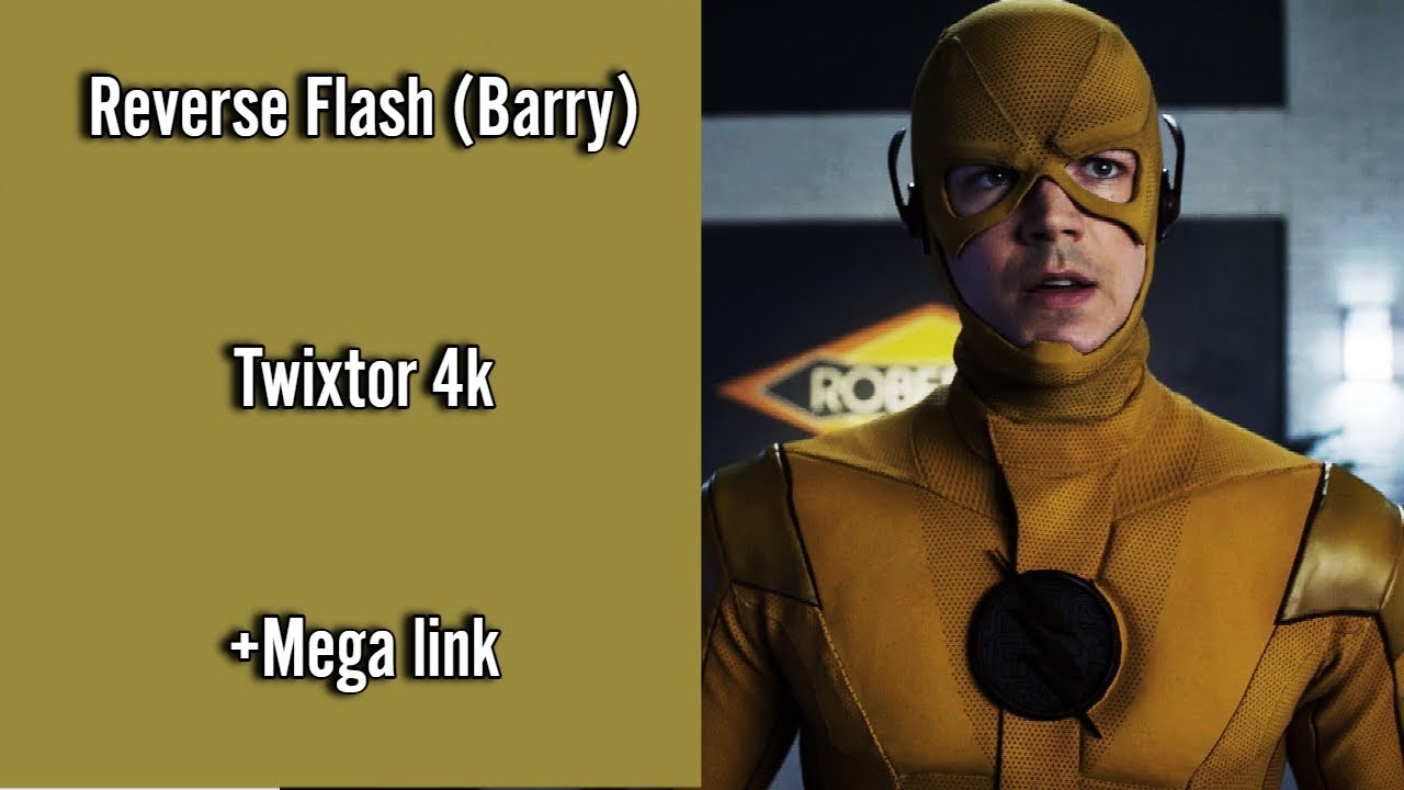 Reverse Flash (Barry Allen) | 4k Twixtor scenepack | + Mega link | No ...