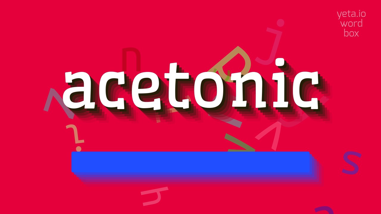 How to say "acetonic"! (High Quality Voices) - YouTube