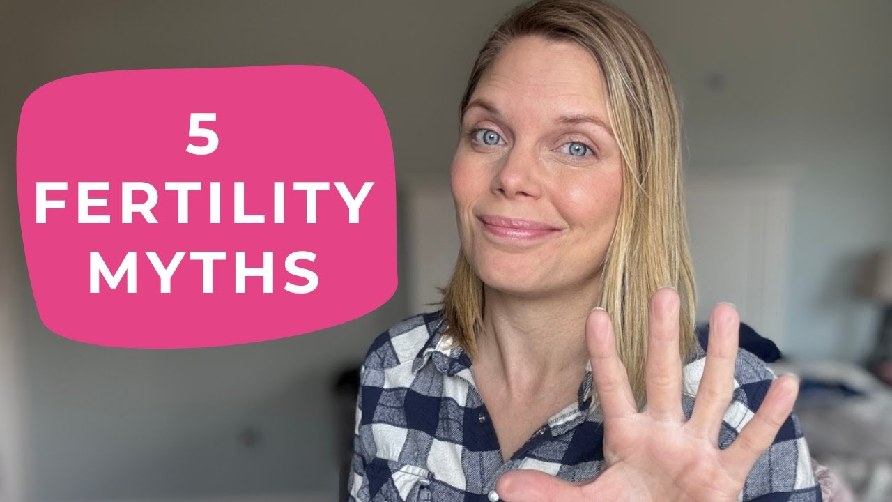 Fertility Myths Busted! Here's the truth. - YouTube