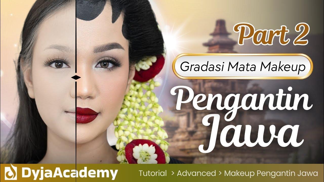 Rahasia di Balik Gradasi Mata Memukau - Tutorial Makeup Pengantin Jawa PART 2 - YouTube