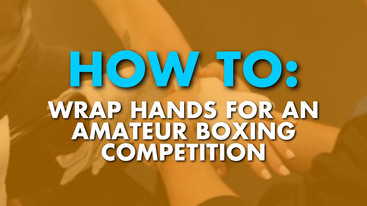 HOW TO: Wrap Hands for an Amateur Boxing Competition - YouTube