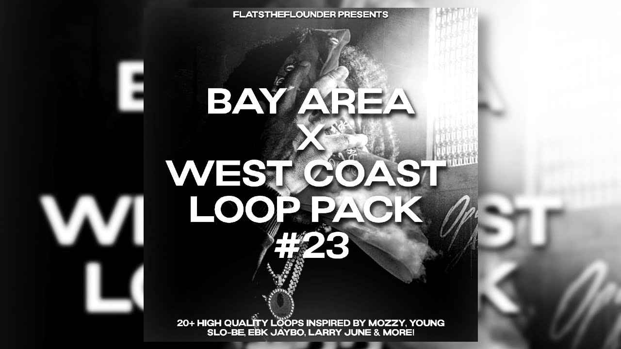 [FREE] BAY AREA x WEST COAST LOOP PACK #23 | 20+ Loops Inspired by Shorline Mafia, Mozzy, Larry ...